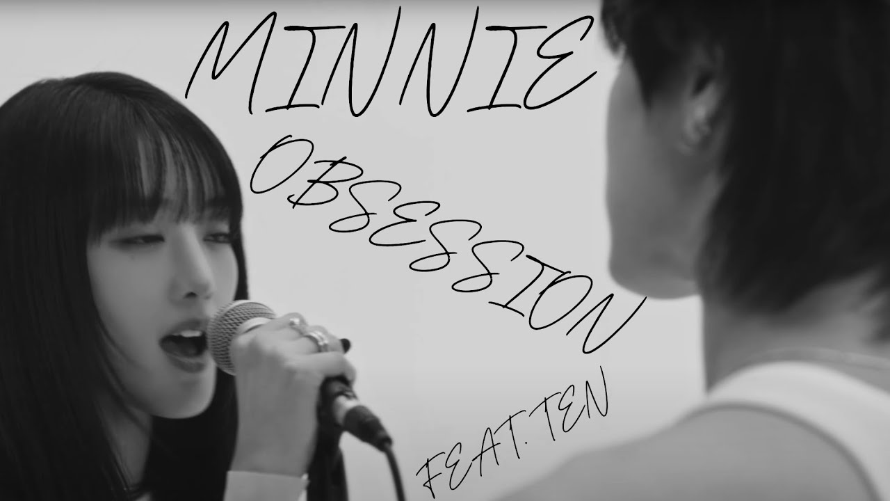 Ten Was A Great Choice For This! | Reaction to 민니MINNIE 'Obsession Feat TEN of WayV' SPECIAL ...