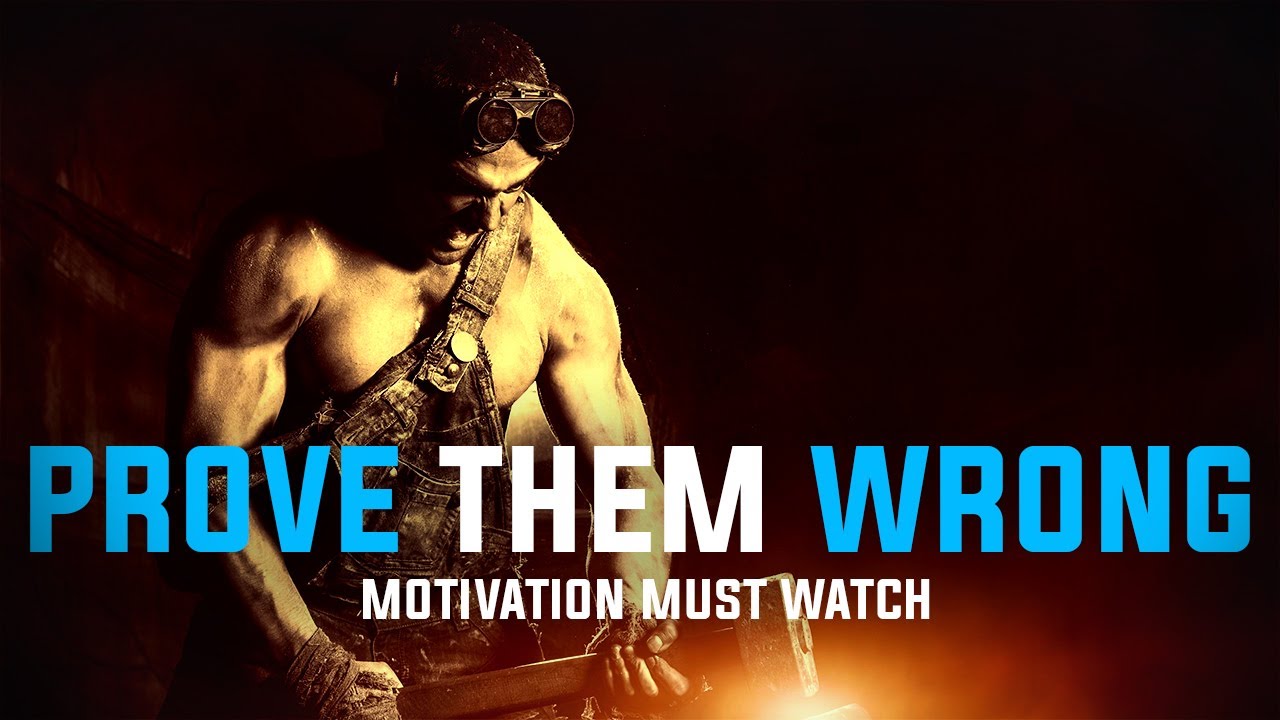 How To Prove Them Wrong | Motivational Video - YouTube