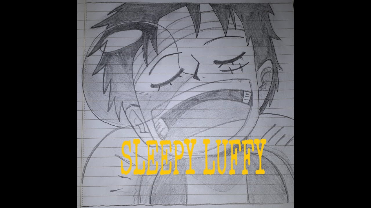Drawing SLEEPY LUFFY I One Piece I Anime - YouTube
