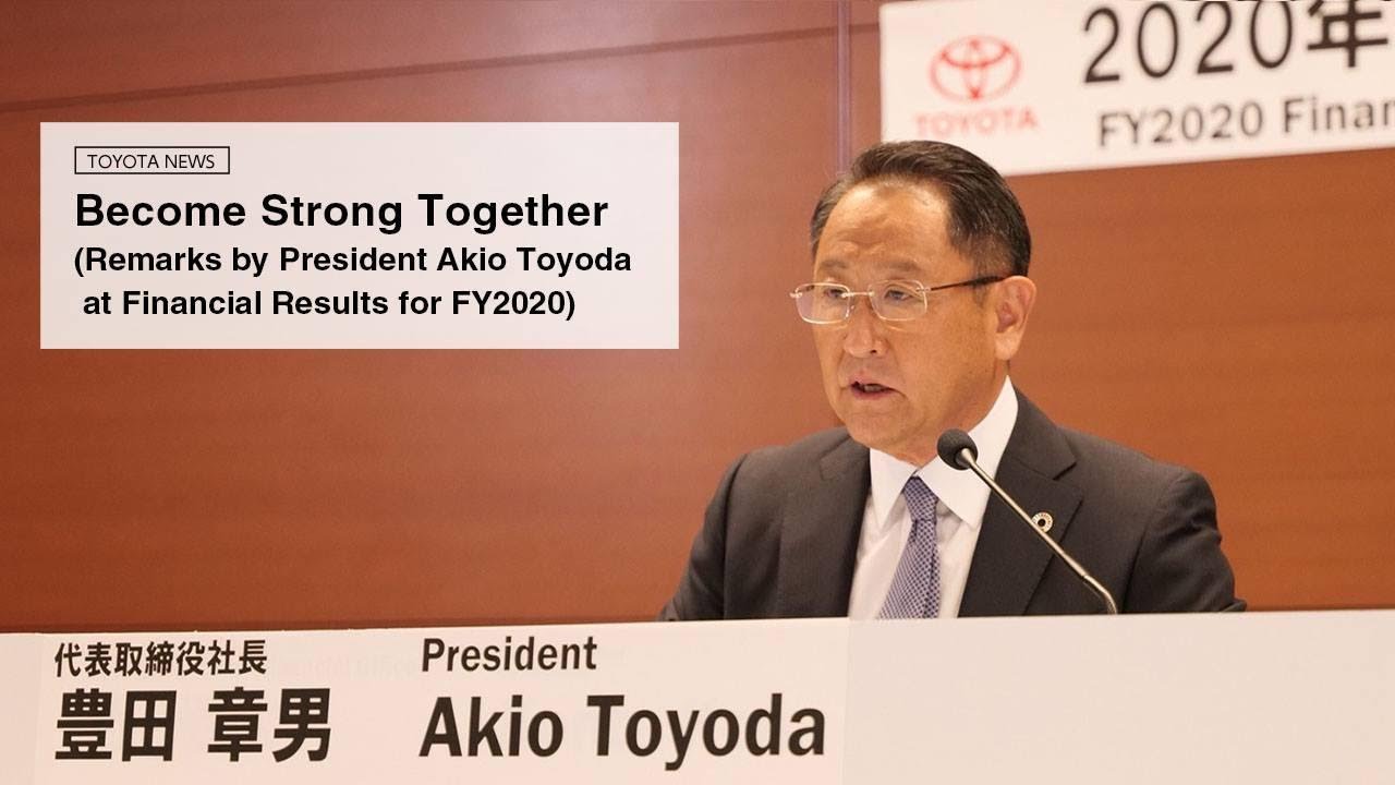 Become Strong Together (Remarks by President Akio Toyoda at Financial ...
