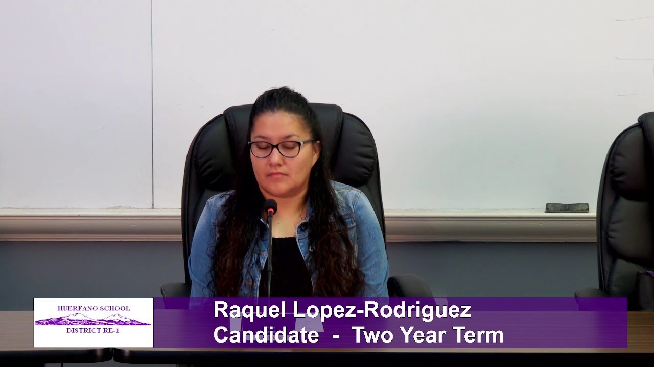 Raquel Lopez-Rodriguez Interview for Huerfano Re-1 School Board - Two ...
