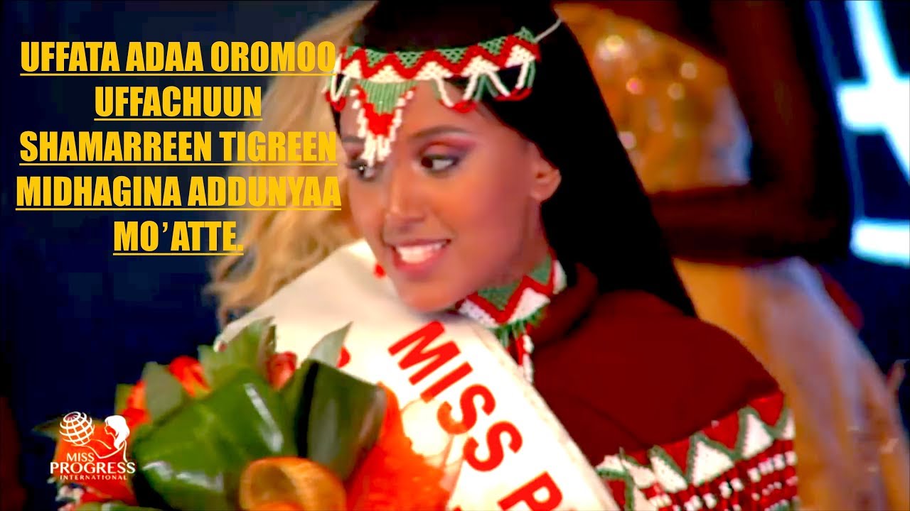 Shamarree Tigraay Aadaa Oromootiin badhaafamtee."Miss Progress ...
