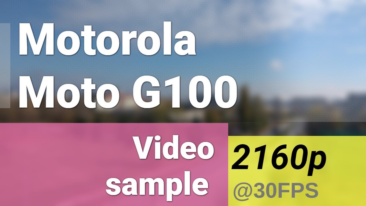 4K 2160p 30fps (main camera) - Motorola Moto G100 video sample - YouTube