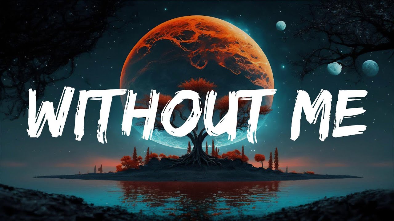 Without Me - Halsey (Lyrics) || Beyoncé, David Kushner,... - YouTube