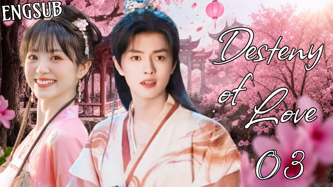 【ENGSUB】Destiny of Love EP03 #movie - YouTube