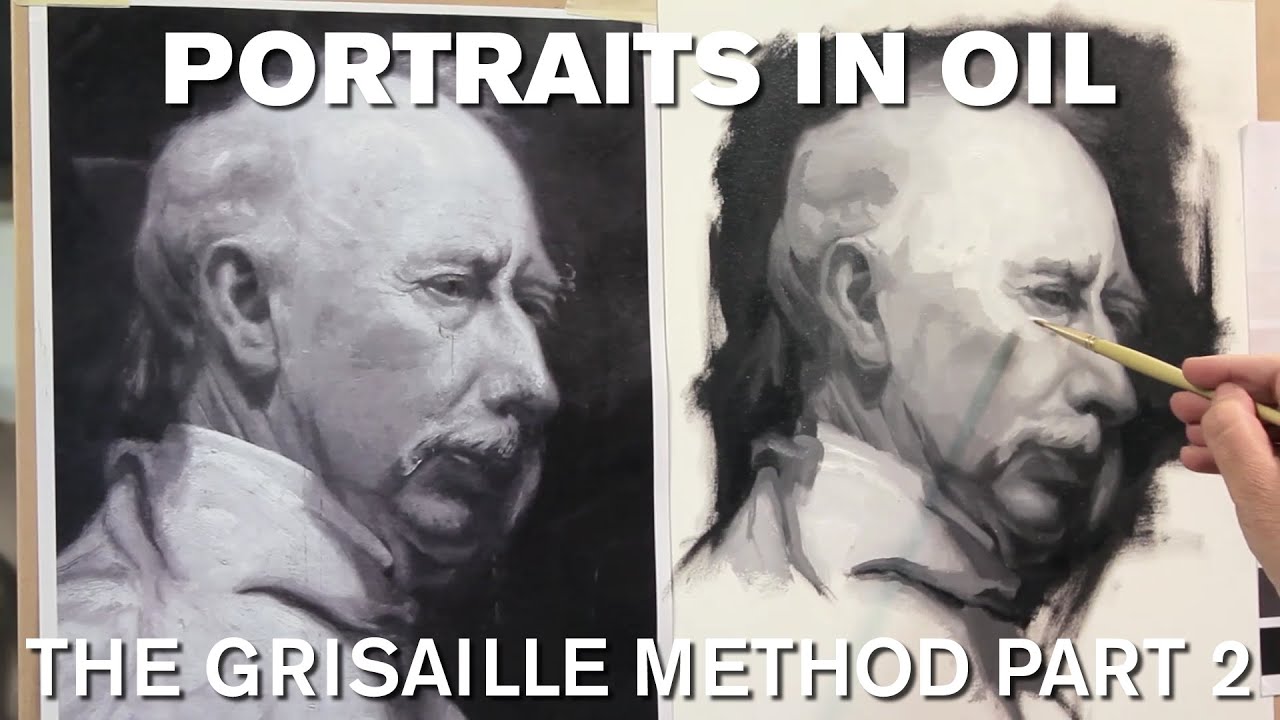 Painting the Portrait: The Grisaille Method in Oil Part 2 - YouTube