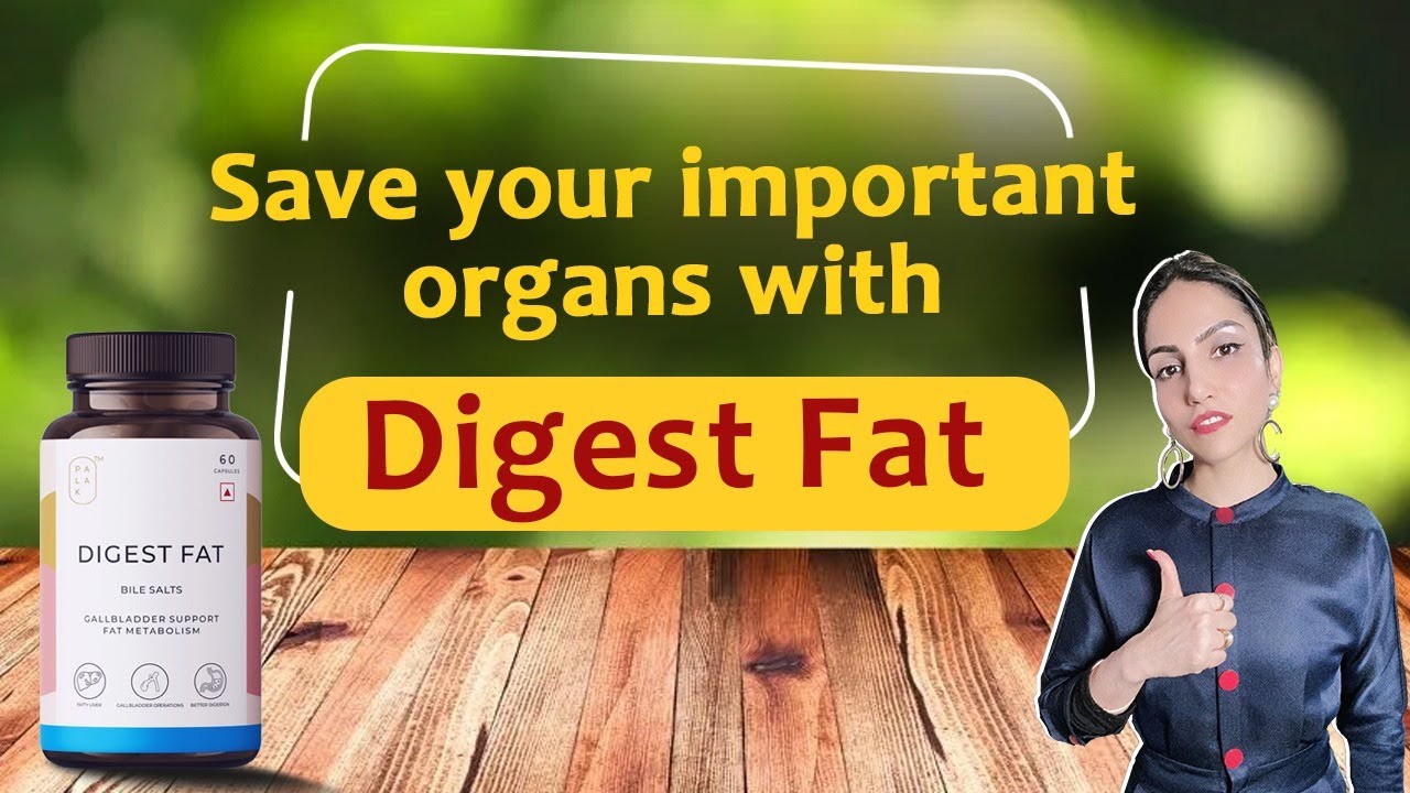 Digest Fat Launch | Symptoms of Gallbladder Problems | Save your ...