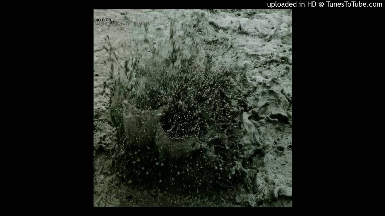 Cio D'or - Wasserkraft (Silent Servant Remix) - YouTube