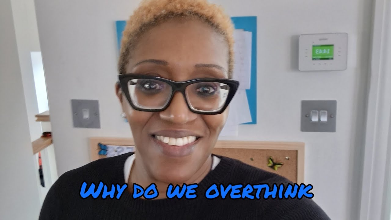 Why we overthink and what we can do about it. PT.1 - YouTube