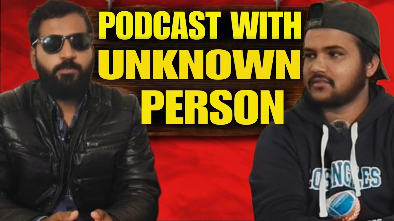 Podcast With Unknown Person 😯|| Podcast || - YouTube