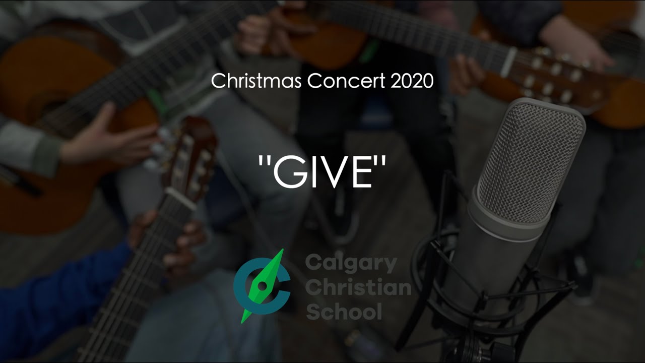"GIVE" CCS Virtual Christmas Concert 2020: Dec 15, 6:30pm - YouTube