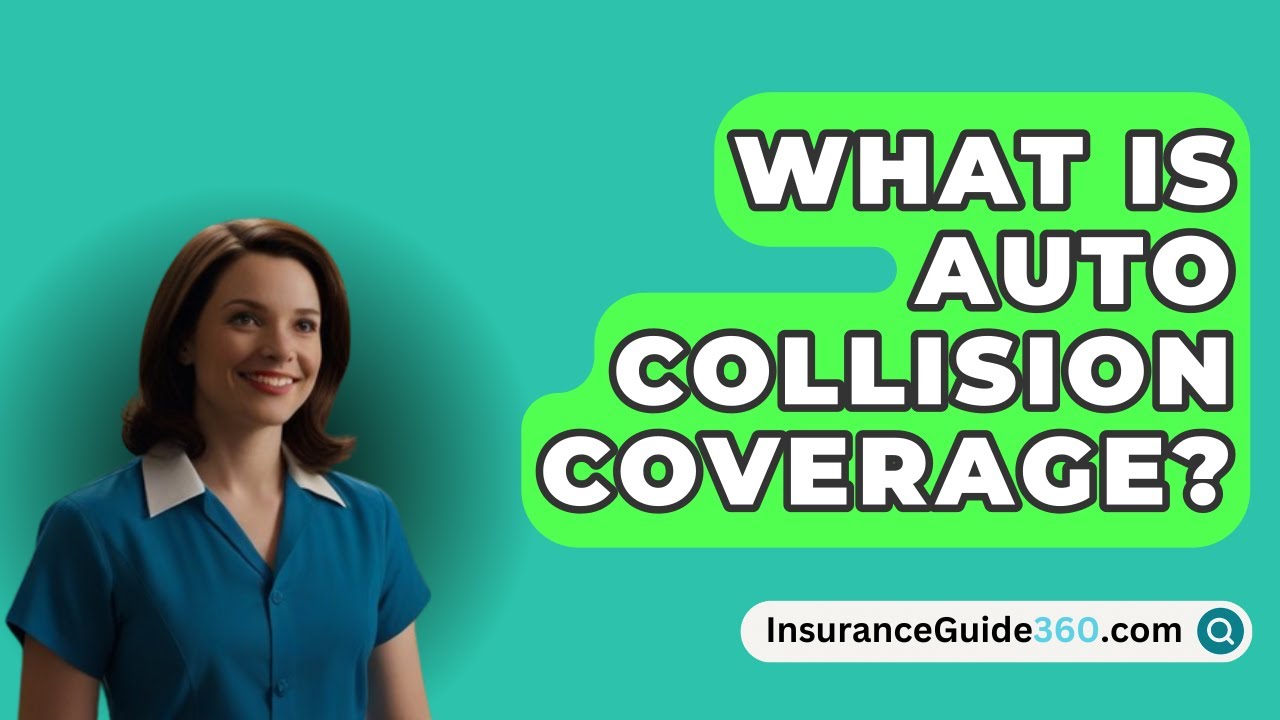What Is Auto Collision Coverage? - InsuranceGuide360.com - YouTube