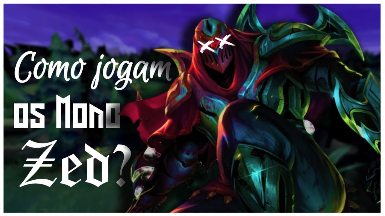 League of Legends - Como jogam os Mono Zed? - ESPECIAL 100 INSCRITOS # ...