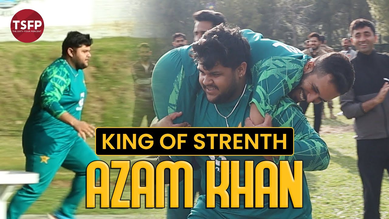 Azam Khan King Of Strength | Don't Underestimate Azam Khan - YouTube