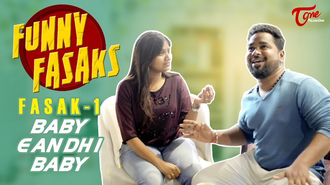 FUNNY FASAKS | Baby Eandhi Baby | FASAK-1 | by Harsha Annavarapu ...