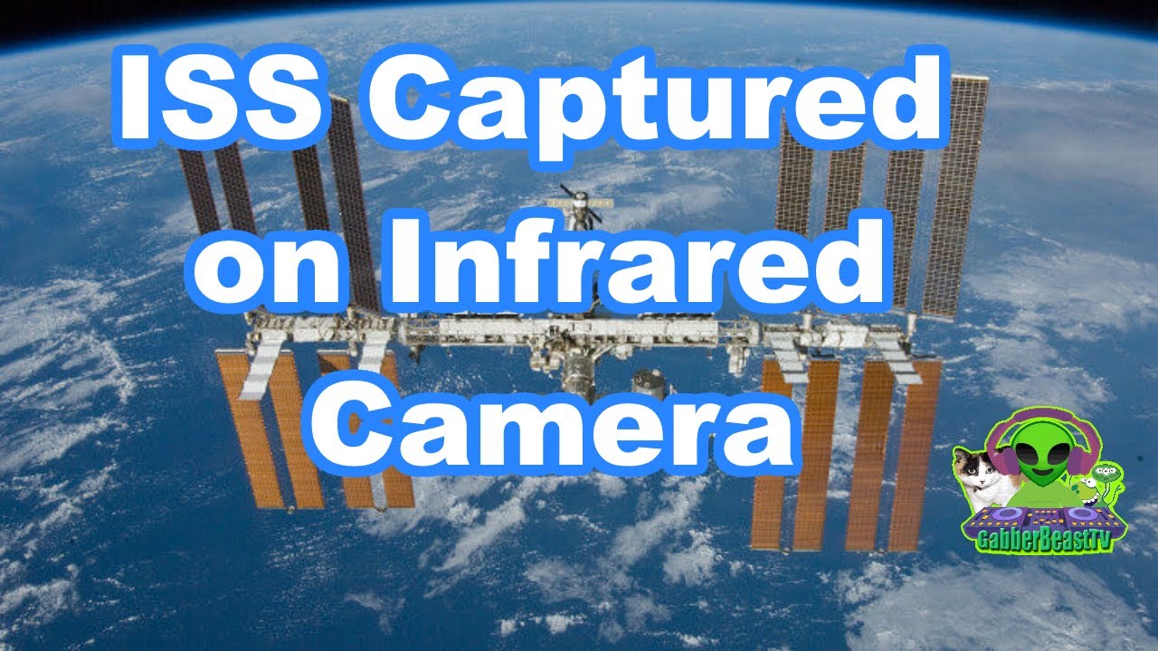 ISS International Space Station captured with Infrared Camera - YouTube