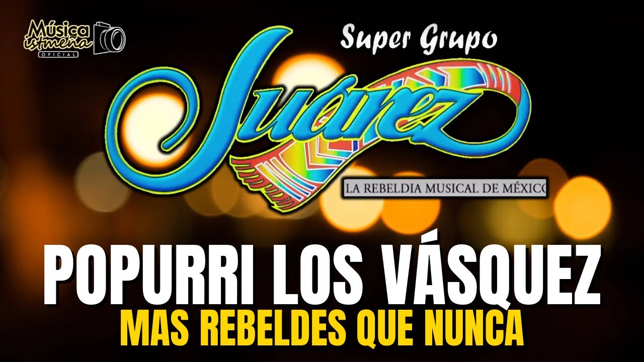 Super Grupo Juarez - Pop del Super Show de los Vásquez (En Vivo 2024 ...