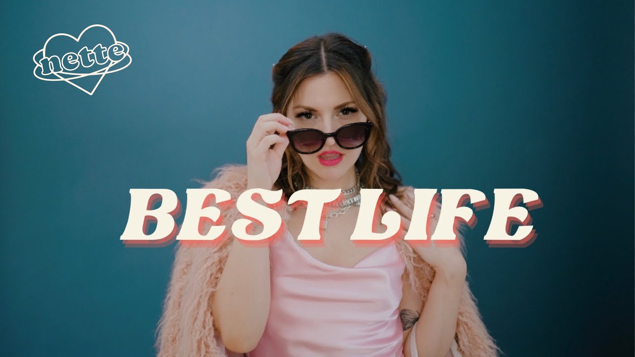 Nette - Best Life (Official Video) - YouTube