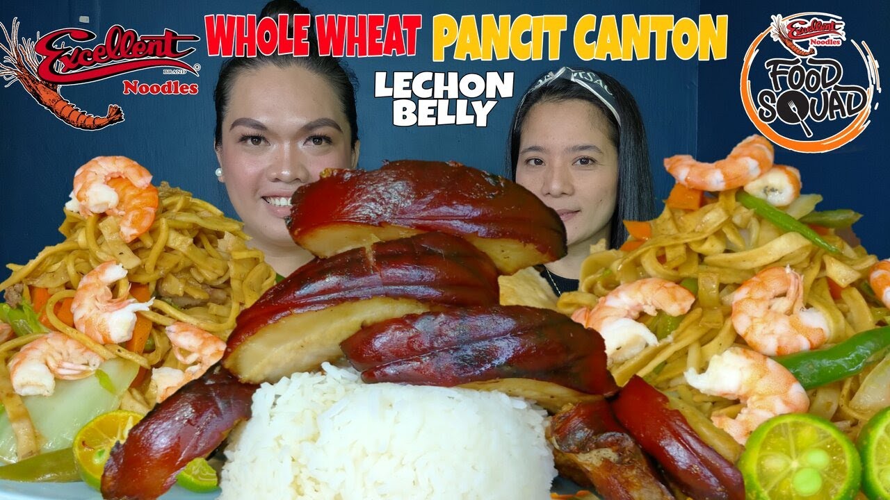 EXCELLENT WHOLE WHEAT PANCIT CANTON LECHON BELLY MUKBANG | MUKBANG ...