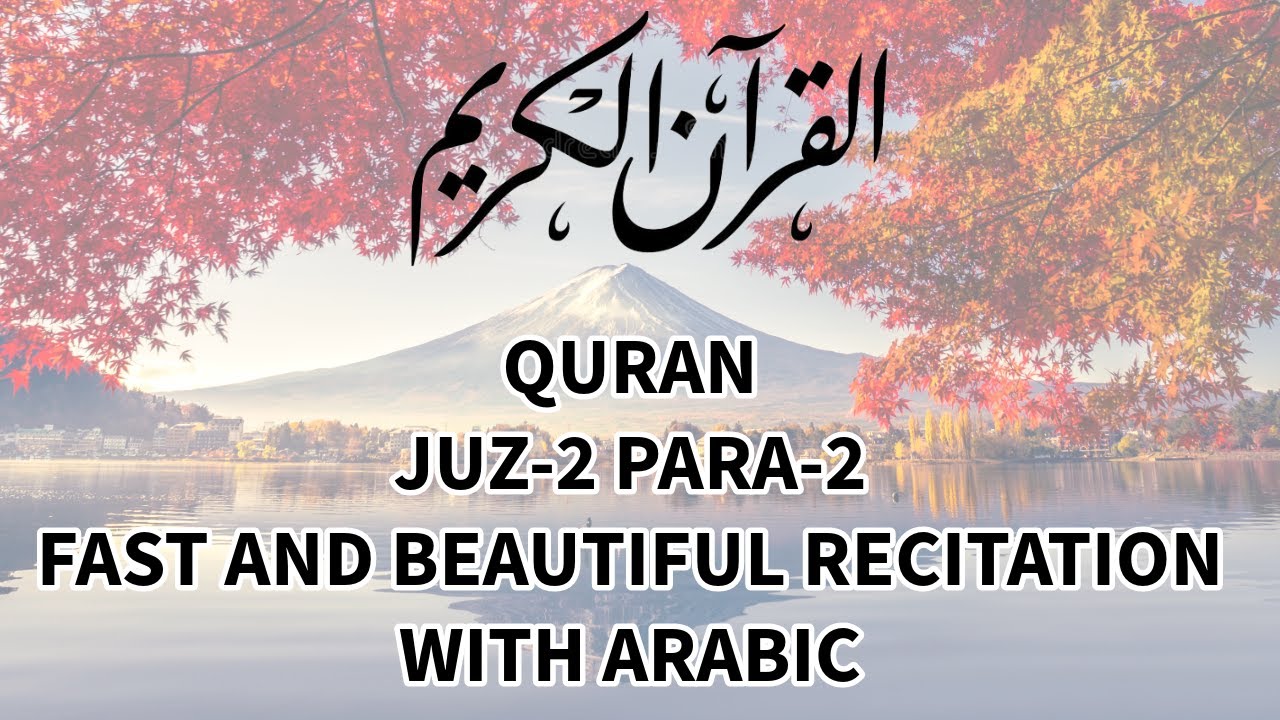 Quran Juz-2 Para-2 | Fast and Beautiful Recitation with Arabic | Quran ...