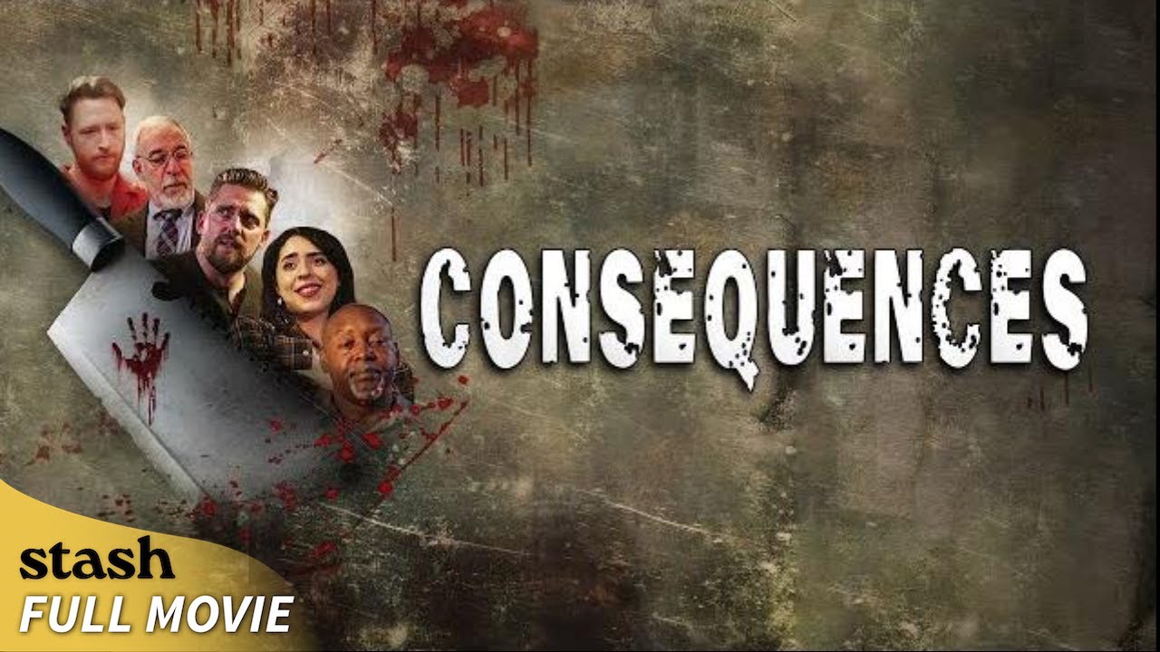 Consequences | Crime Drama | Full Movie | Drug Addict - YouTube