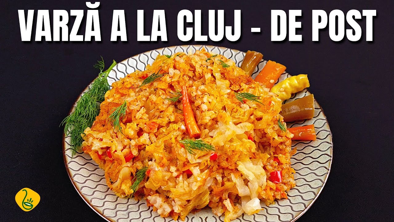 Varza a la Cluj de post - Varza cu orez la cuptor - YouTube