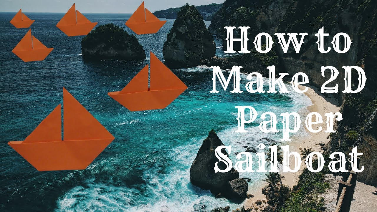How to Make 2D Paper Sailboat | Easy Origami Paper Boat Tutorial - YouTube