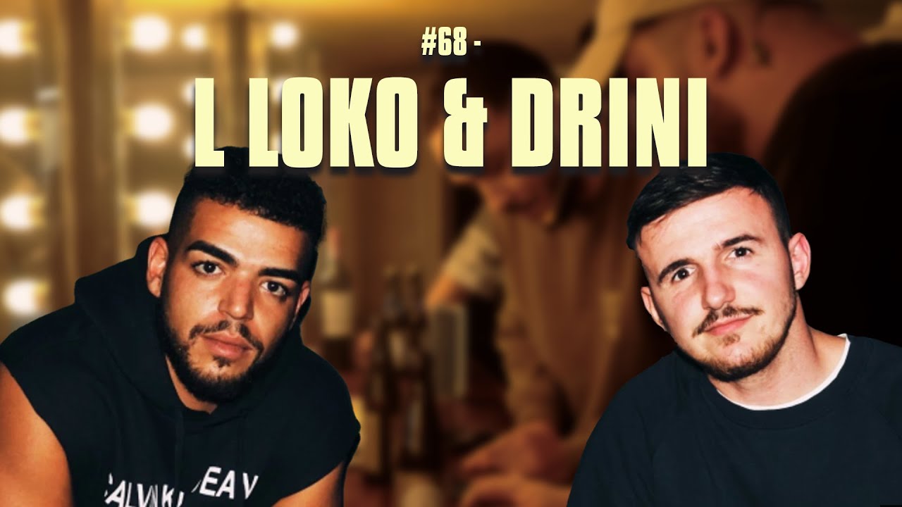 #68 - L Loko & Drini - YouTube