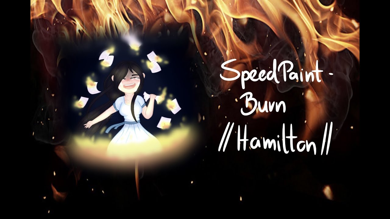 SpeedPaint - Burn //Hamilton// - YouTube