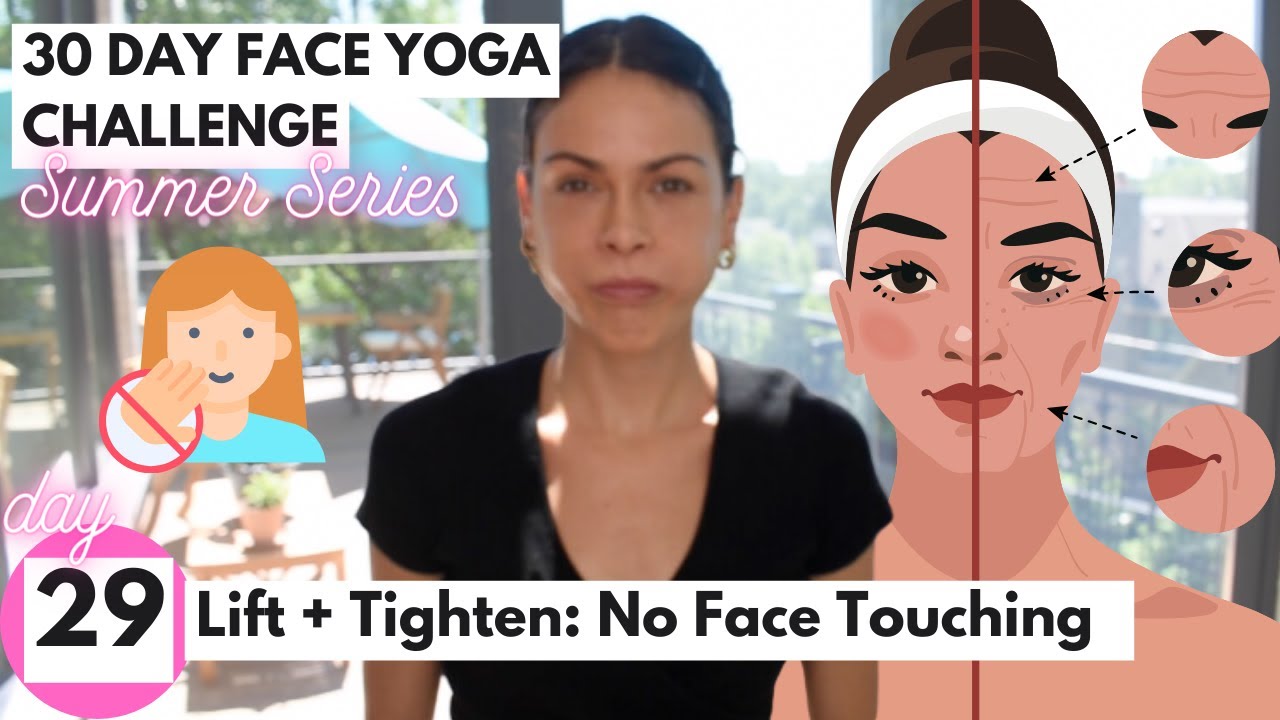 Day 29: Lift & Tighten W/out Touching Face | 30 Day Face Yoga Challenge ...