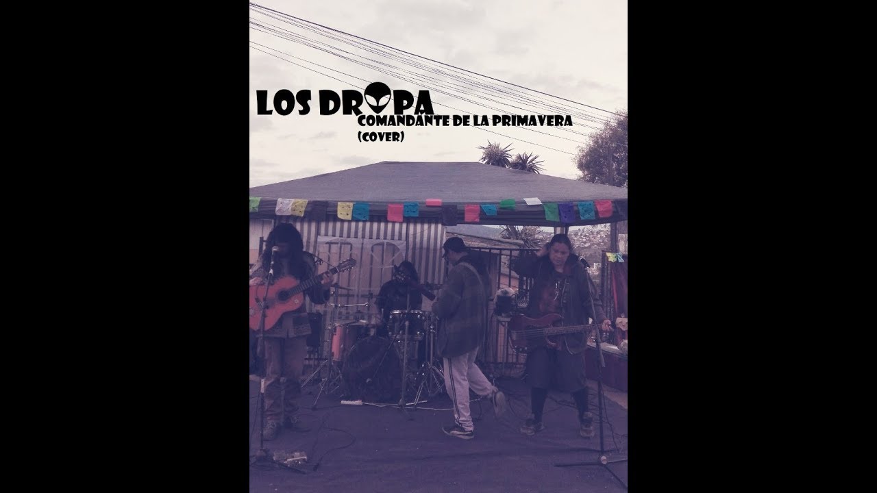 Los Dropa - El Comandante de la Primavera (cover) en Vivo - YouTube