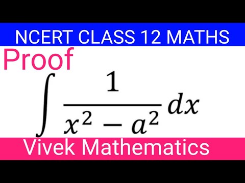 Ncert Class 12 Maths / Proof of Integration of 1/x^2-a^2 ...