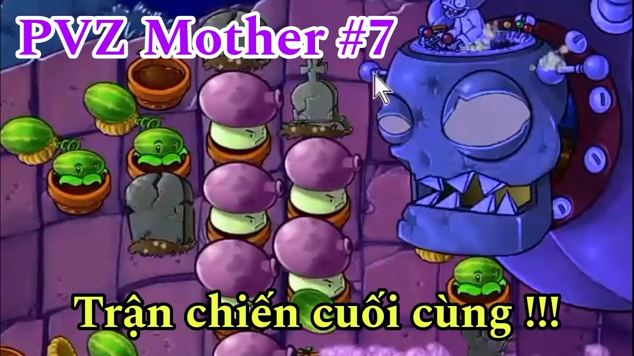 Plants vs Zombies Mother (#7): Trận chiến cuối cùng trên gác mái, phá ...