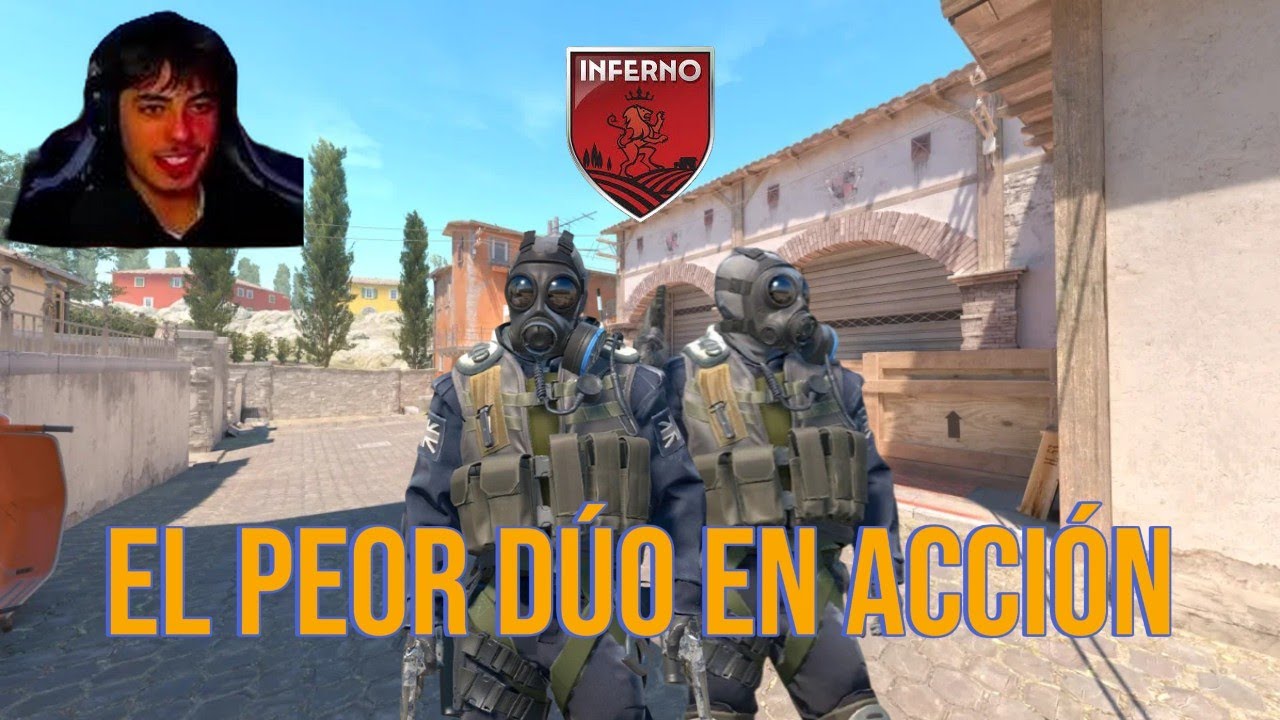 EL PEOR DÚO en ACCIÓN - PARTIDAS DE CSGO - Dark_revensito - YouTube