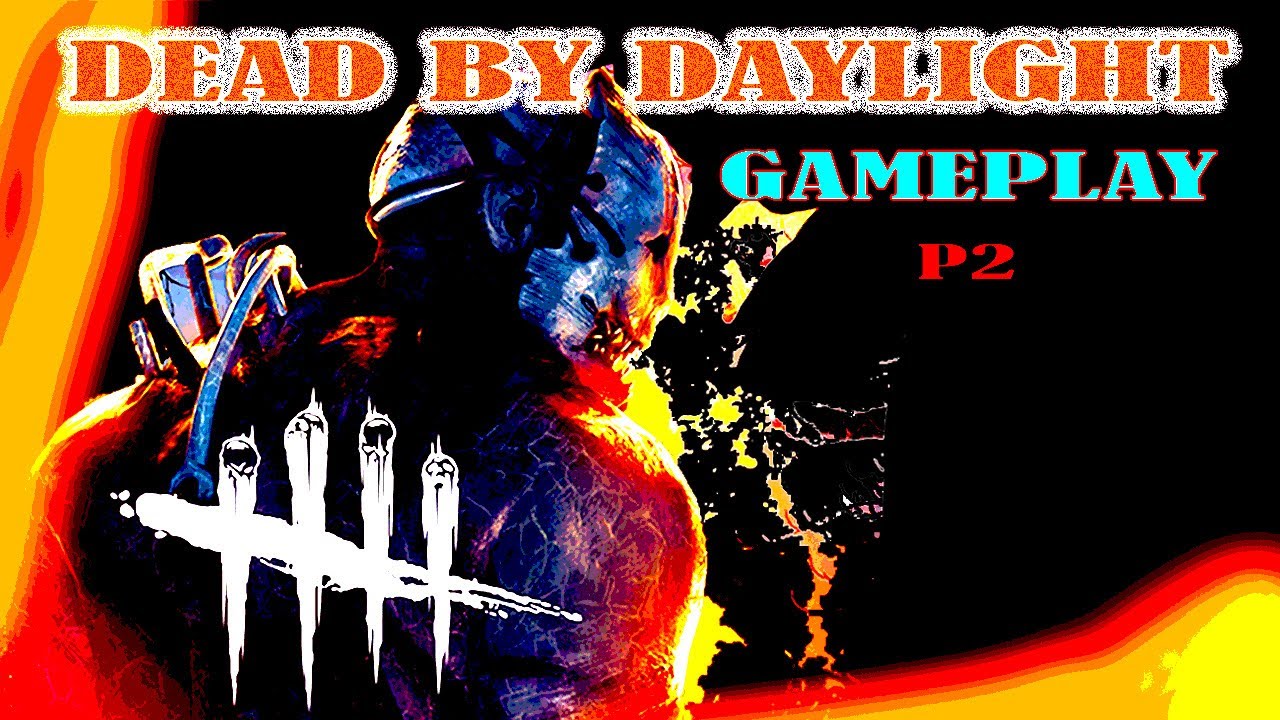 DEAD BY DAYLIGHT GAMEPLAY PART 2 - YouTube