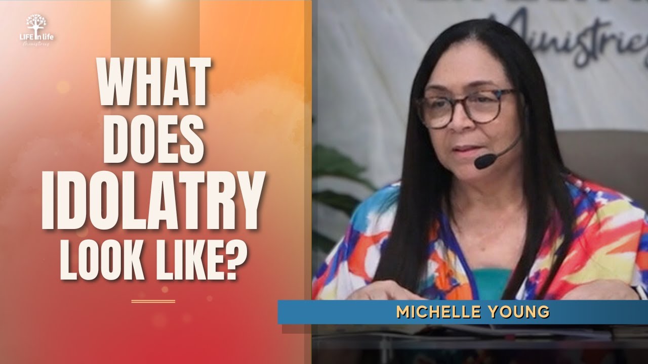 What Does idolatry Look Like? | LIFE in life Ministries - YouTube