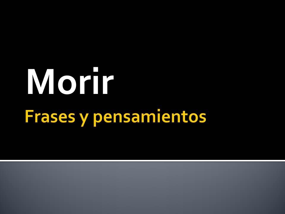 #Morir (frases y pensamientos) - YouTube