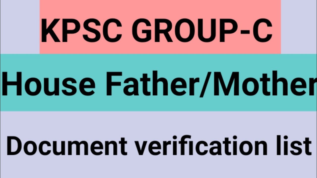 KPSC GROUP-C House father/Mother document verification list 2022/kpsc ...