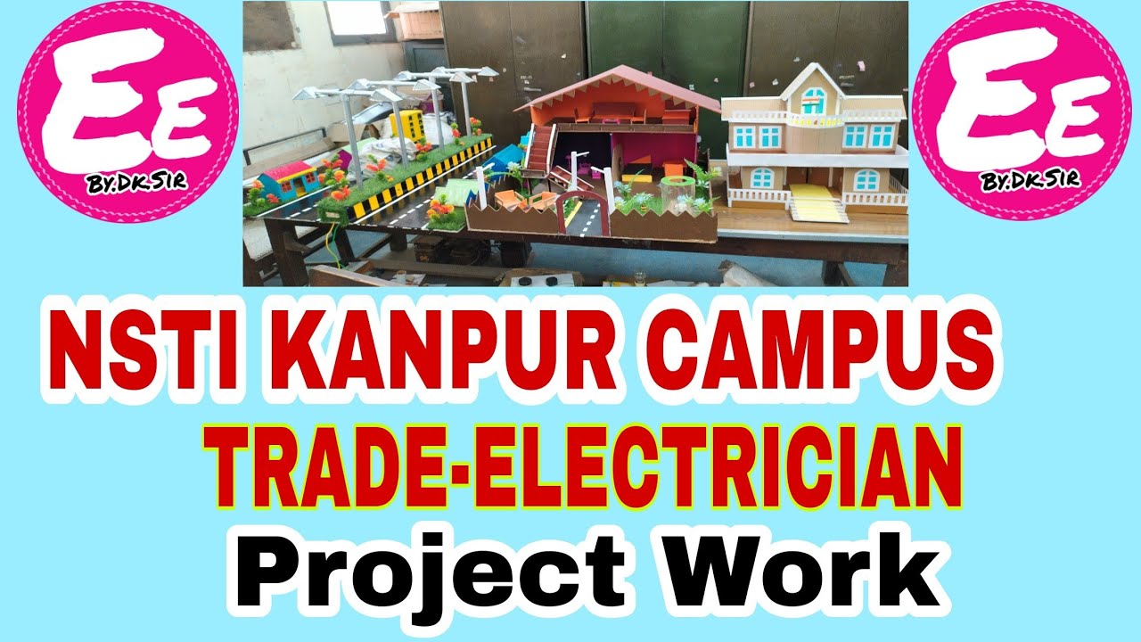 Nsti Kanpur Trade Electrician All project work | nsti campus ...