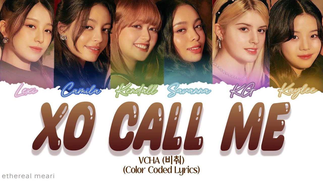 VCHA XO Call Me Lyrics | (Color Coded Eng) - YouTube