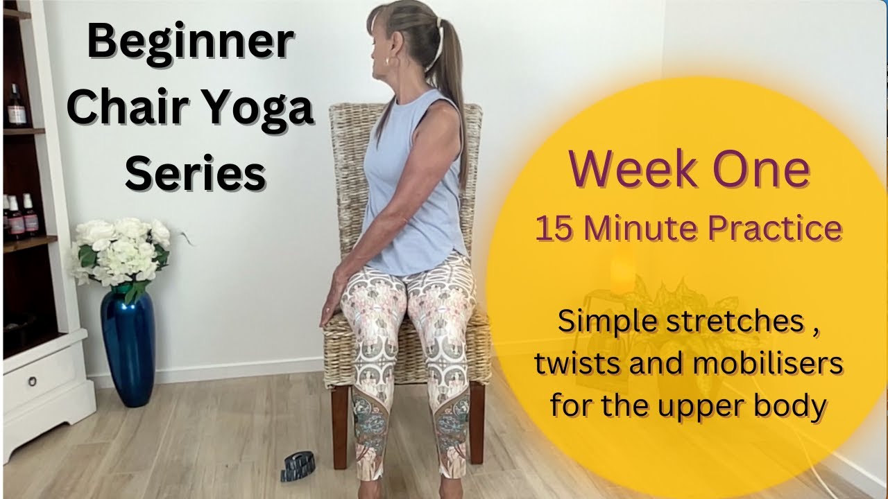 Beginner 15 Minute Chair Yoga | Week 1 | Upper Body - YouTube