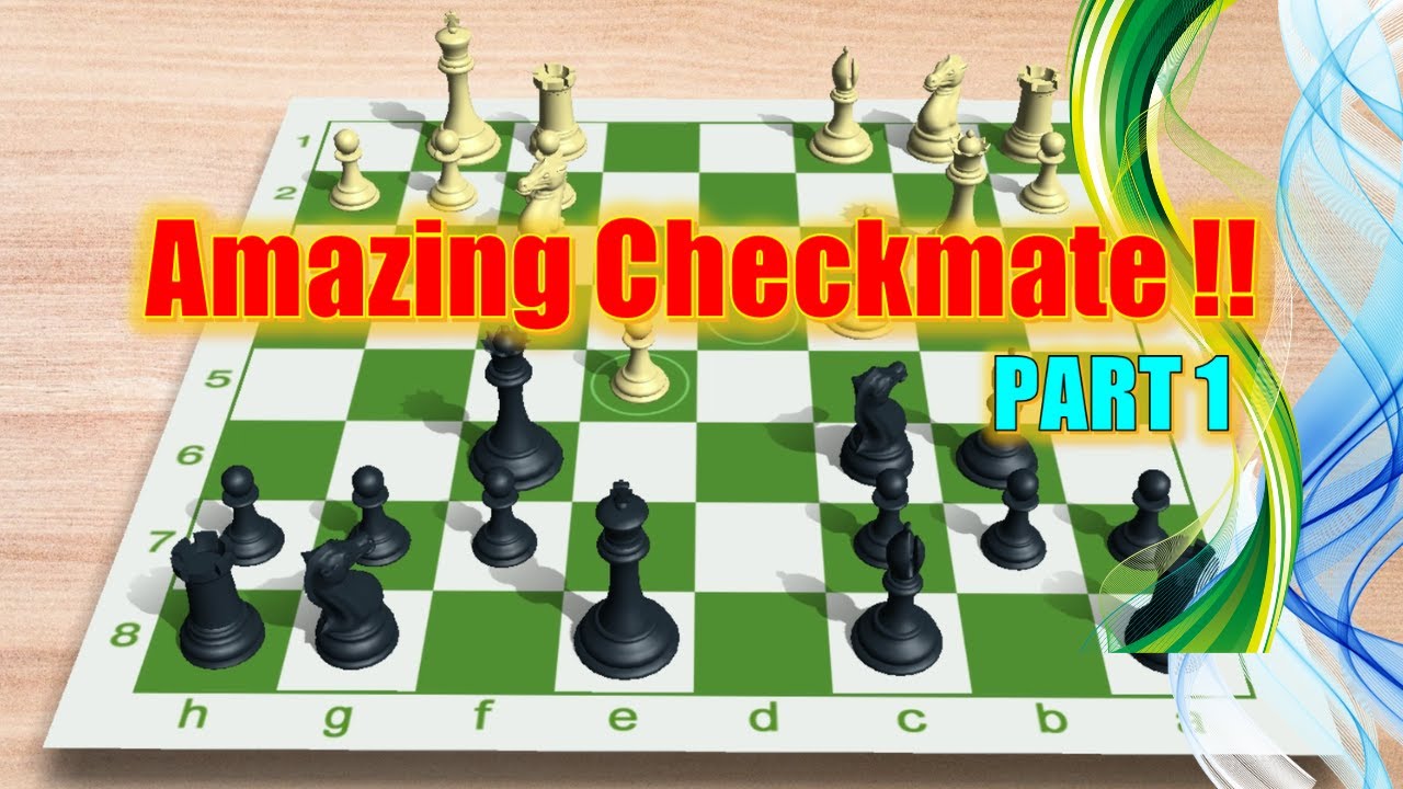 AMAZING CHECKMATE (PART 1) - YouTube