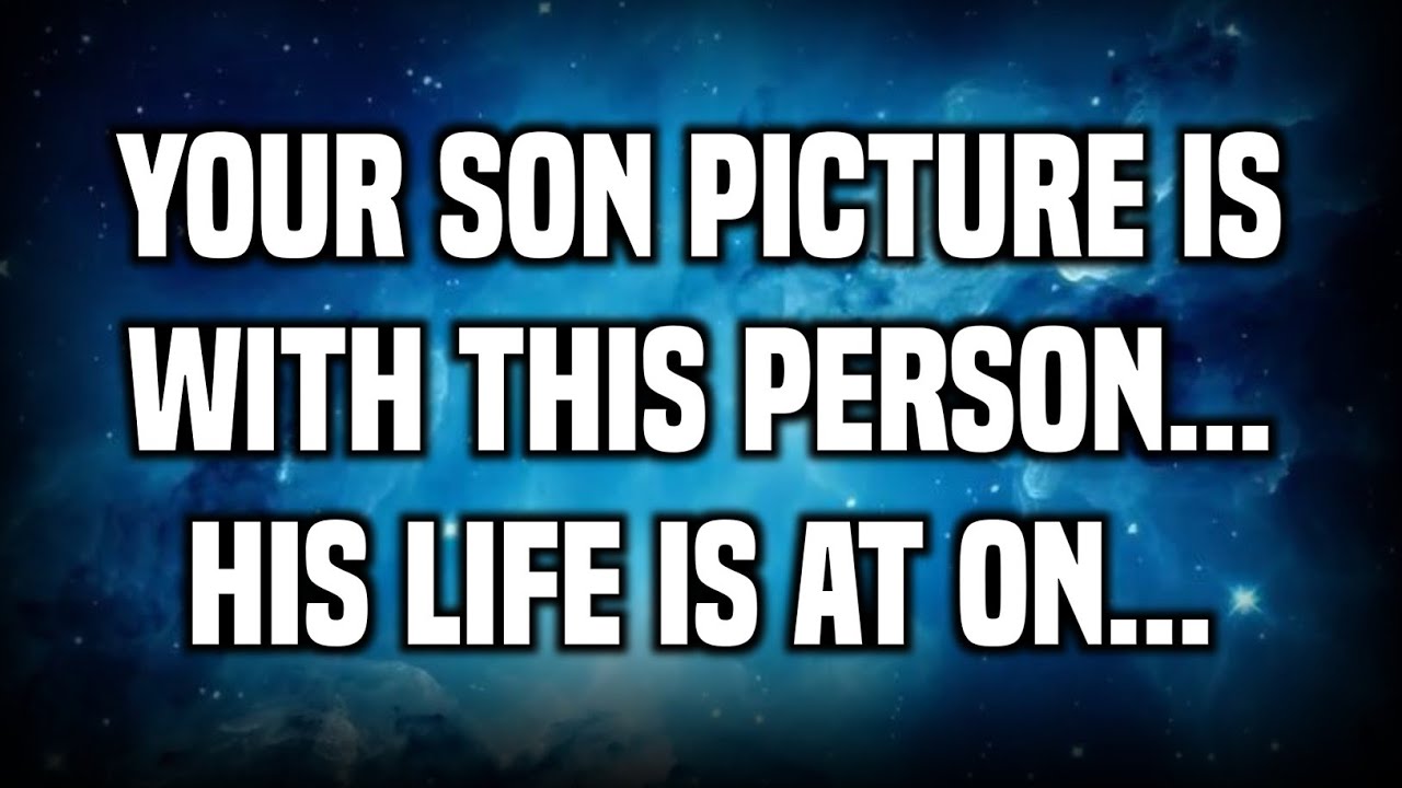 your son picture is with this person... his life is at on... | god ...