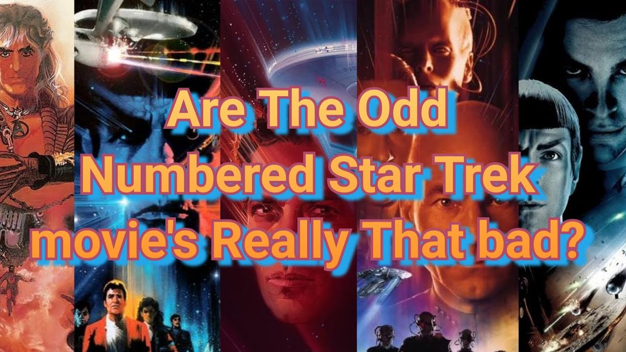 Are The Odd Numbered Star Trek Movies Really That Bad? - YouTube