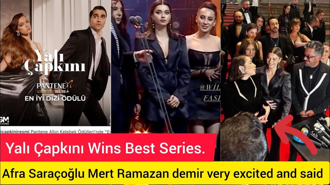 Yalı Çapkını Wins Best Series.Afra Saraçoğlu Mert Ramazan demir very ...