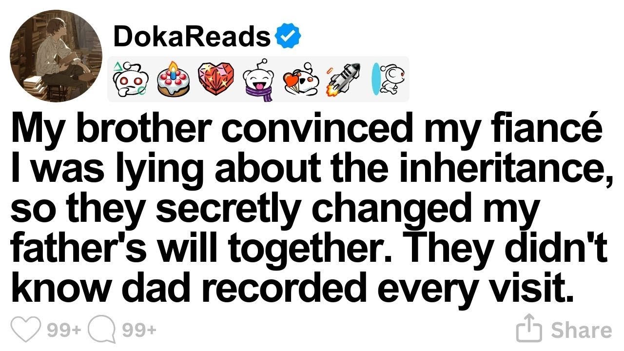 [FULL STORY] My brother and fiancé changed dad's will. They didn't know ...