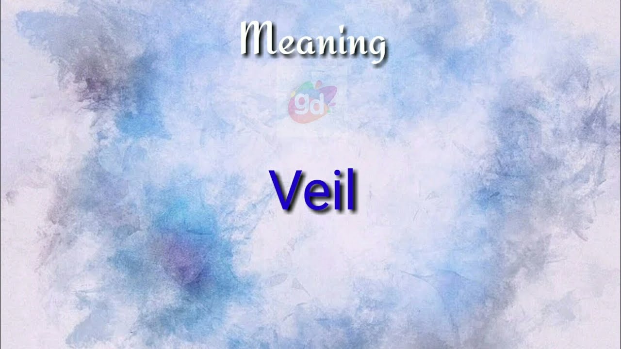 Veil Meaning with Pronunciation||Googul Dictionary|| - YouTube