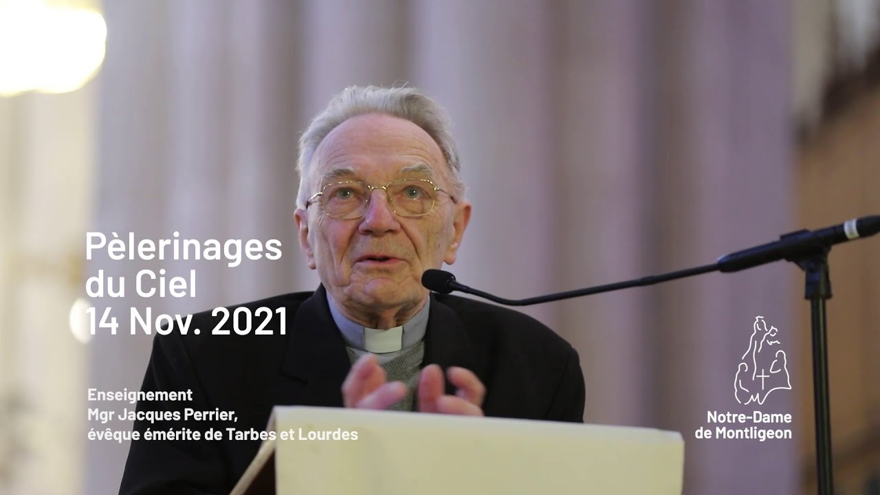 Les Pèlerinages du Ciel - 14 Nov. Mgr Jacques Perrier - Marie intercède ...