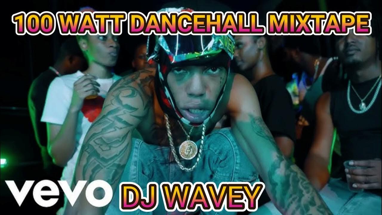 KRAFF 100 WATT DANCEHALL MIXTAPE 2024 CLEAN (DJ WAVEY) VYBZ KARTEL ...