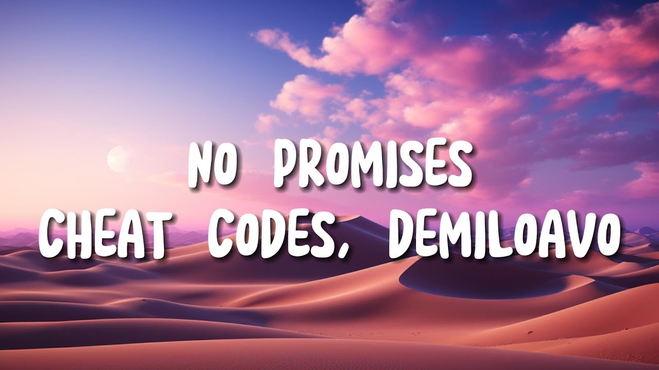 Cheat Codes - No Promises (Lyrics) ft. Demi Lovato - YouTube